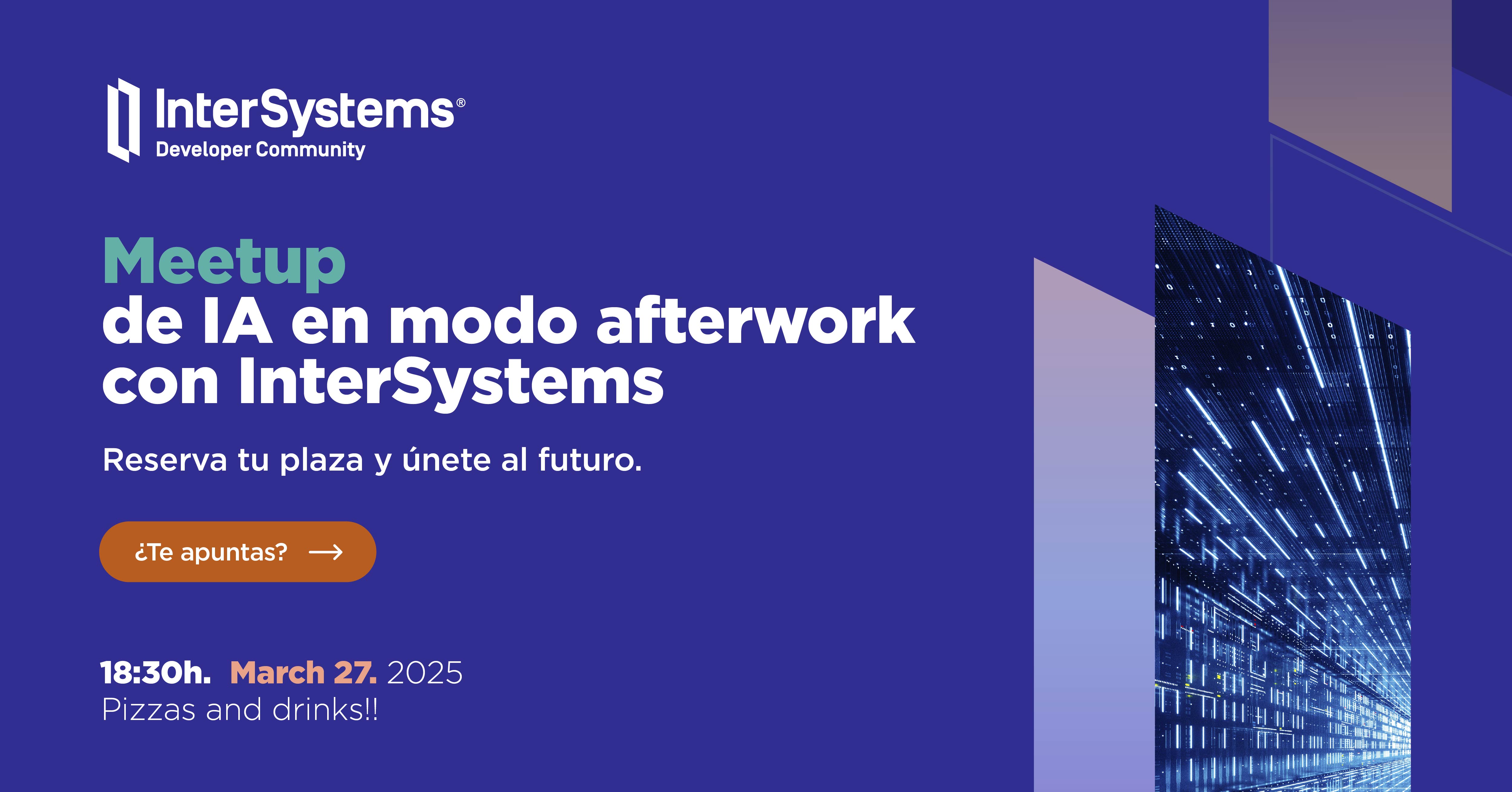 Meetup de IA en modo afterwork con InterSystems ¡Os enseñamos la nueva sede